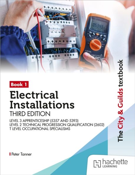 The City & Guilds Textbook: Book 1 Electrical Installations, Third ...