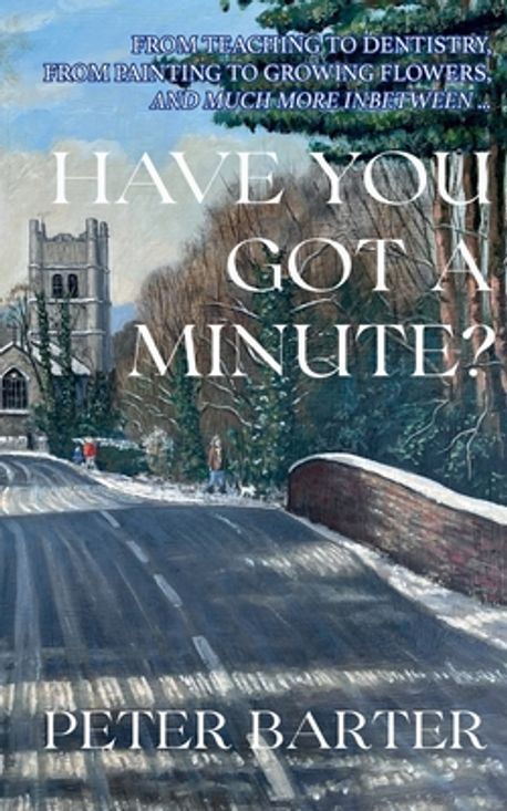 Have You Got a Minute? | Barter, Peter - 교보문고