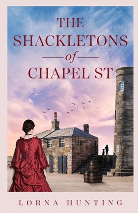 The Shackletons of Chapel St | Hunting, Lorna - 교보문고