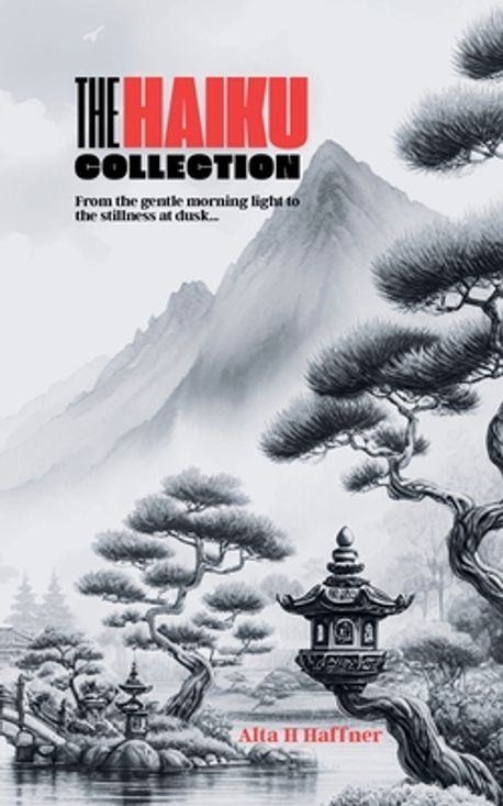 The Haiku Collection | Haffner, Alta H. - 교보문고