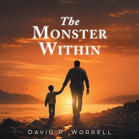The Monster Within | Worrell, David R. - 교보문고