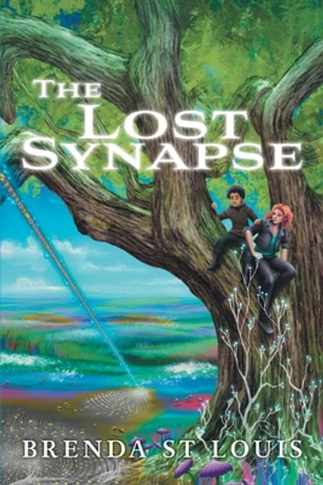 The Lost Synapse | Louis, Brenda St - 교보문고
