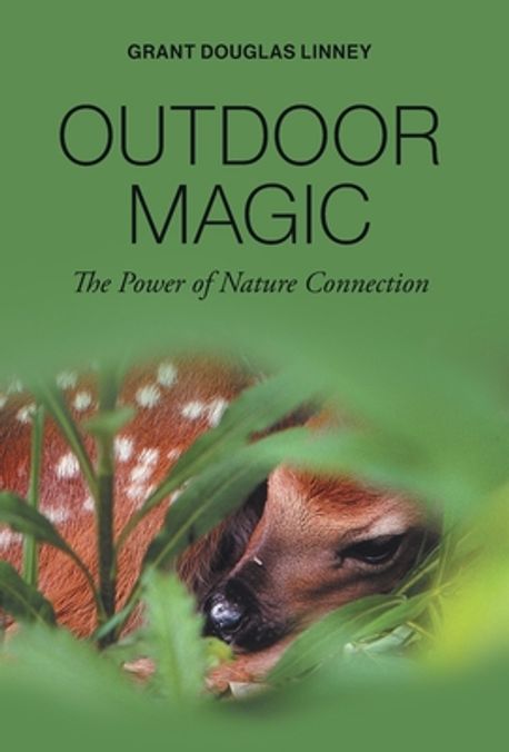 Outdoor Magic | Linney, Grant Douglas - 교보문고