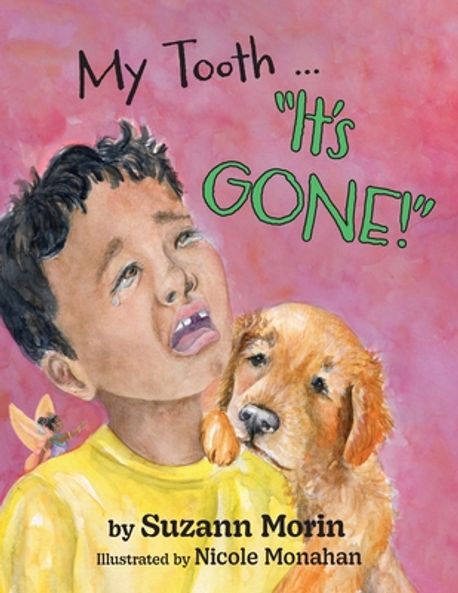 My Tooth ... It's GONE! | Morin, Suzann - 교보문고