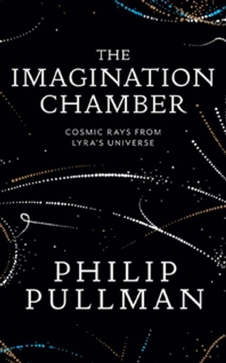 The Imagination Chamber | Pullman, Philip - 교보문고