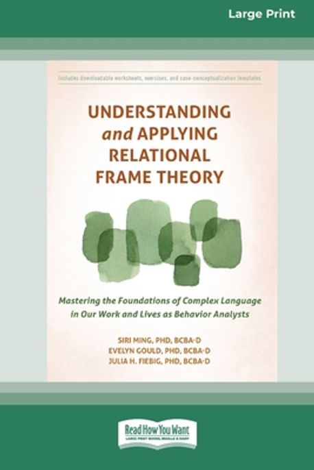 Understanding and Applying Relational Frame Theory | Ming, Siri - 교보문고