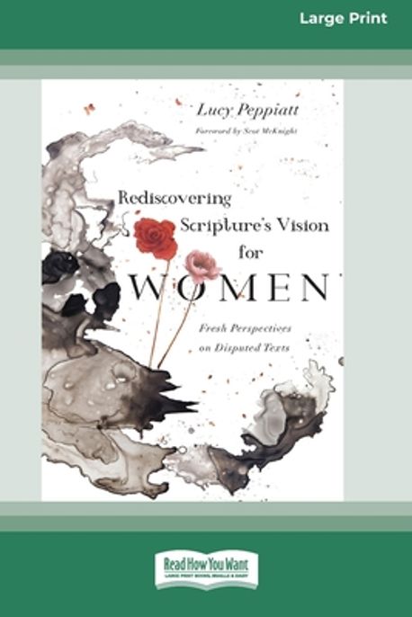 Rediscovering Scripture's Vision for Women | Peppiatt, Lucy - 교보문고