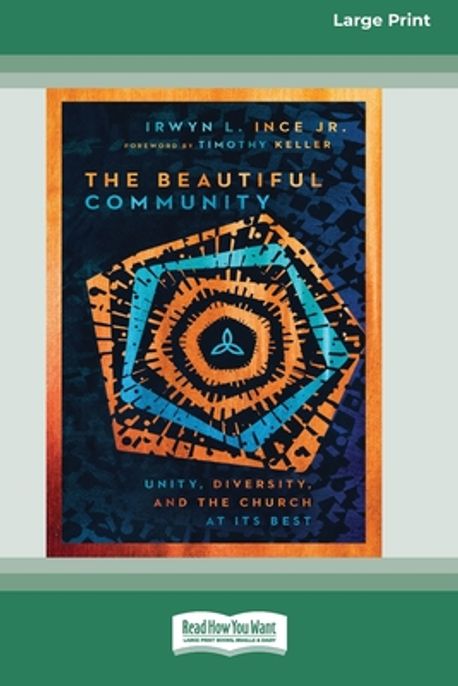 The Beautiful Community | Ince, Irwyn L., Jr. - 교보문고