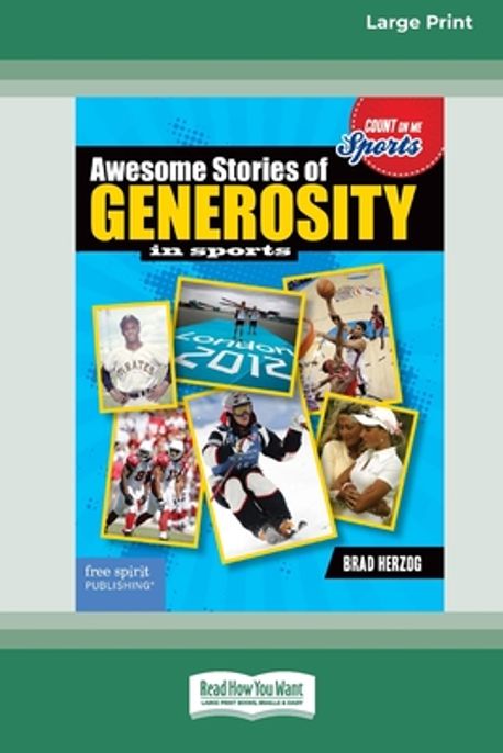 Awesome Stories of Generosity in Sports [Large Print 16 Pt Edition ...