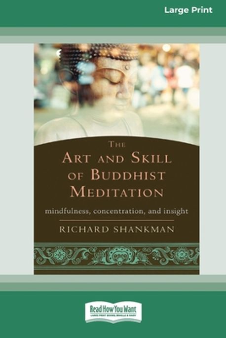 The Art and Skill of Buddhist Meditation | Shankman, Richard - 교보문고