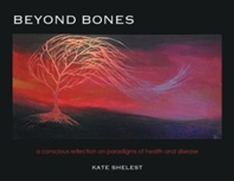 Beyond Bones | Shelest, Kate - 교보문고