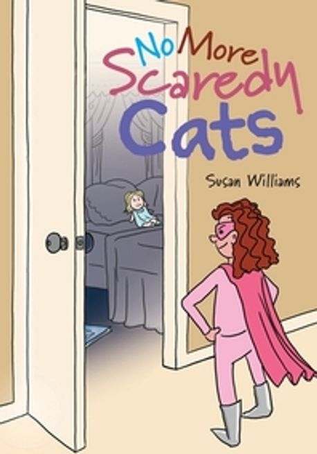 No More Scaredy Cats | Williams, Susan - 교보문고
