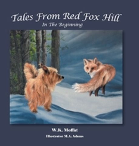 Tales From Red Fox Hill | W. K. Moffat - 교보문고