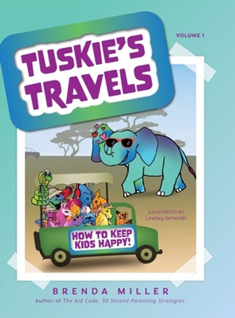 Tuskie's Travels Volume 1 | Miller, Brenda - 교보문고