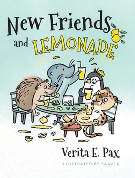 New Friends and Lemonade | Pax, Verita E. - 교보문고