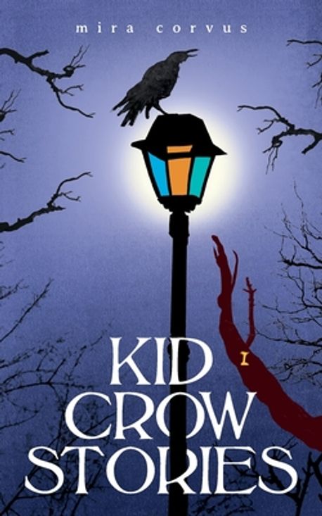 Kid Crow Stories | Corvus, Mira - 교보문고