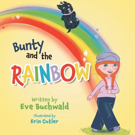 Bunty and the Rainbow | Buchwald, Eve - 교보문고