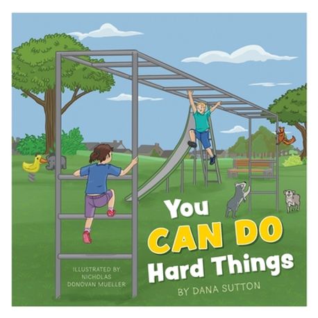 You Can Do Hard Things | Sutton, Dana - 교보문고