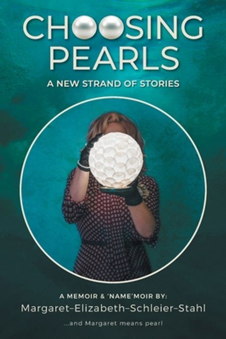 Choosing Pearls | Stahl, Margaret Elizabeth Schleier - 교보문고