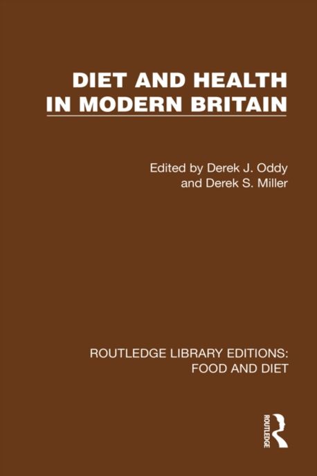 Diet and Health in Modern Britain | Oddy, Derek J. - 교보문고