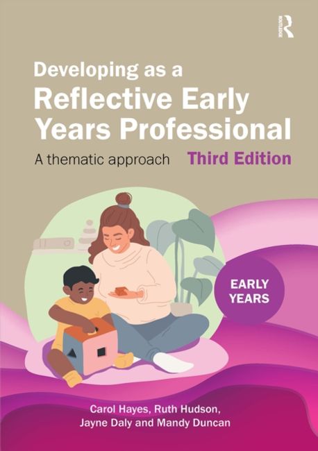 Developing as a Reflective Early Years Professional | Hayes, Carol - 교보문고