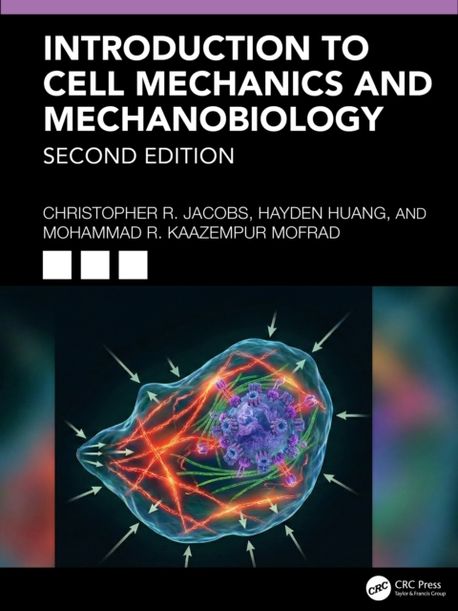 Introduction to Cell Mechanics and Mechanobiology | Huang, Hayden - 교보문고