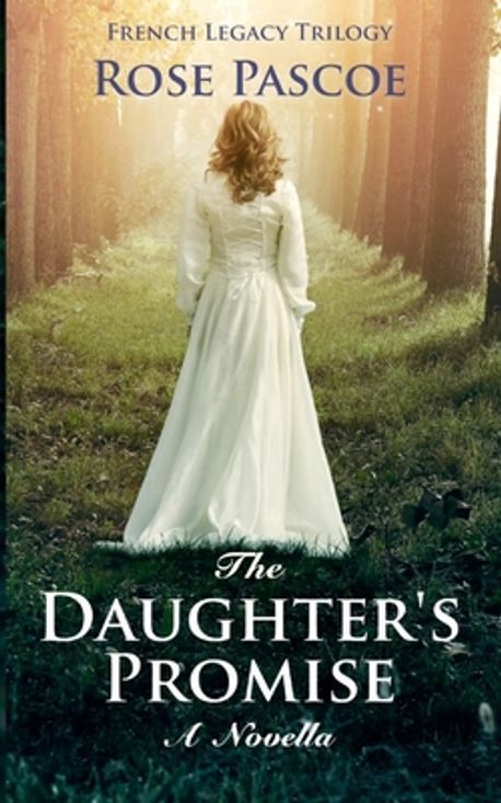 The Daughter's Promise | Pascoe, Rose - 교보문고