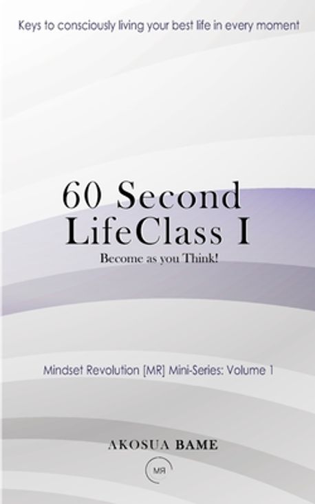 60 Second LifeClass | Bame, Akosua - 교보문고