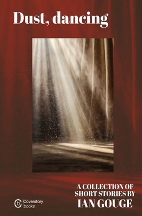 Dust, dancing | Gouge, Ian - 교보문고