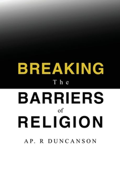 Breaking the Barriers of Religion | Duncanson, Rosemary - 교보문고