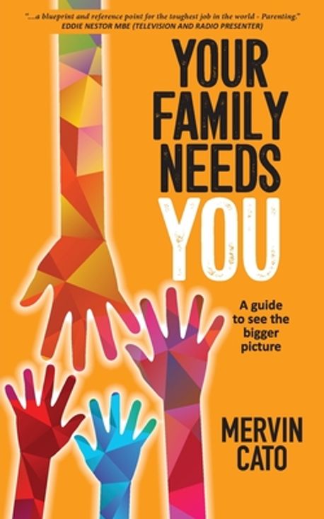 Your Family Needs You | Cato, Mervin - 교보문고