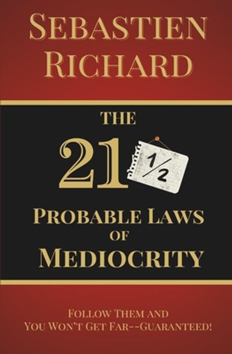 The 211/2 Probable Laws of Mediocrity | Purpose, Thriving On - 교보문고