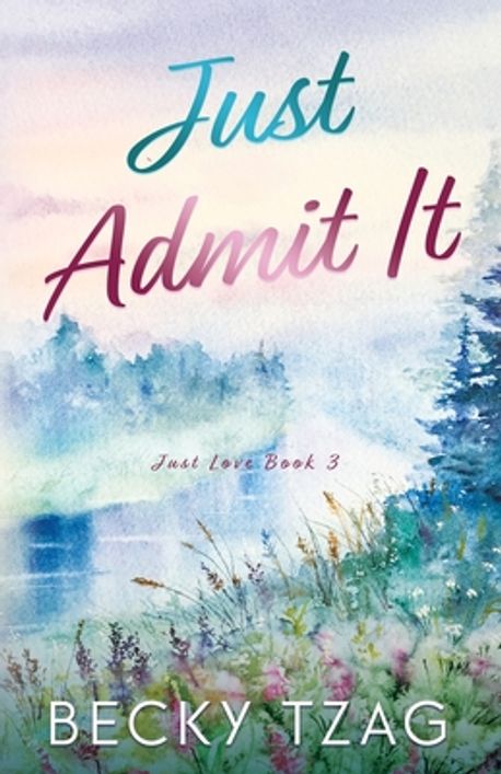 Just Admit It | Tzag, Becky - 교보문고