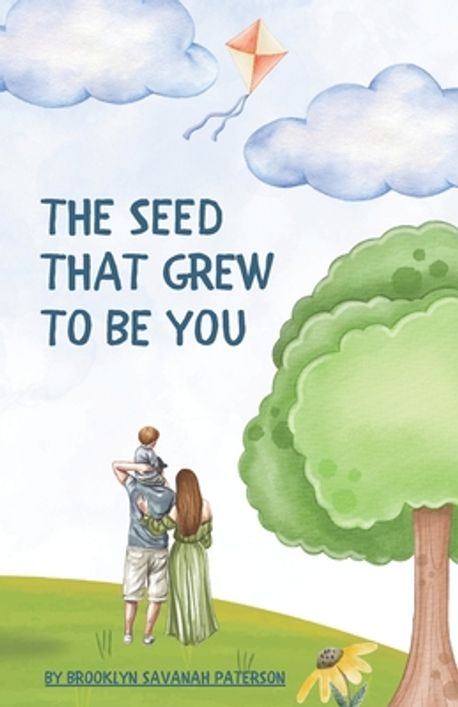 The Seed That Grew To Be You | Williams, Bryn Thomas - 교보문고