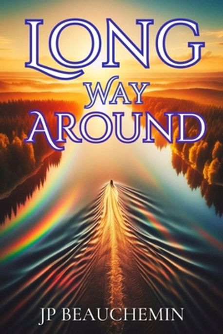 Long Way Around | Beauchemin, Jp - 교보문고