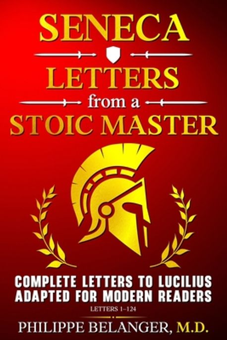 Seneca - Letters from a Stoic Master | Belanger, Philippe - 교보문고