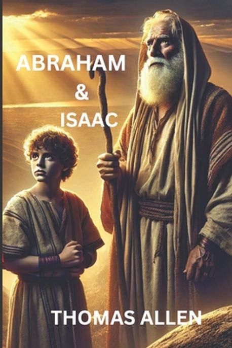 Abraham & Isaac | Allen, Thomas - 교보문고
