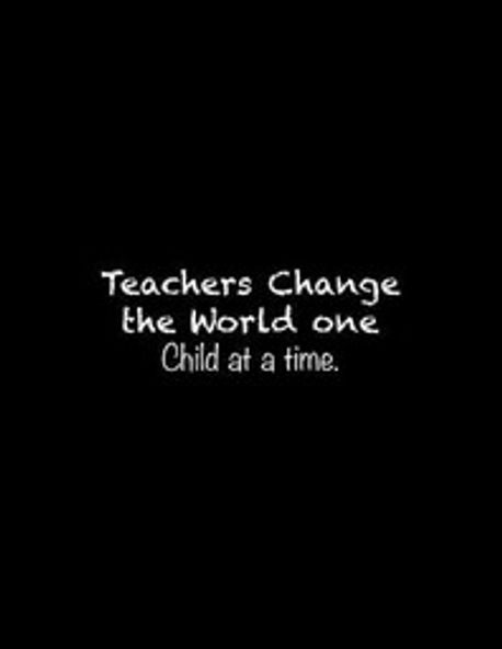 Teachers Change the World one Child at a time | Tome Ryder - 교보문고