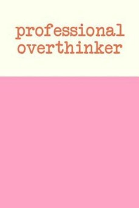 Professional Overthinker | Notebooks, Hazel Hadley - 교보문고