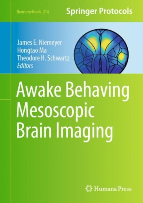 Awake Behaving Mesoscopic Brain Imaging | Niemeyer, James - 교보문고