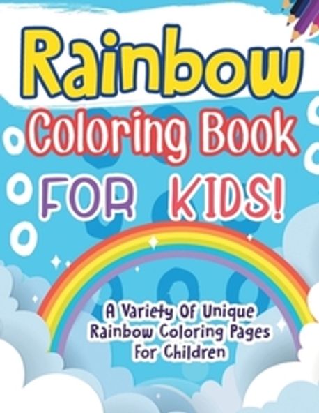 Rainbow Coloring Book For Kids! | Johns, William - 교보문고