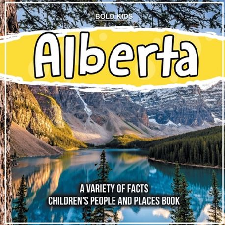 Alberta A State In Canada Children's People And Places Book | Kids ...