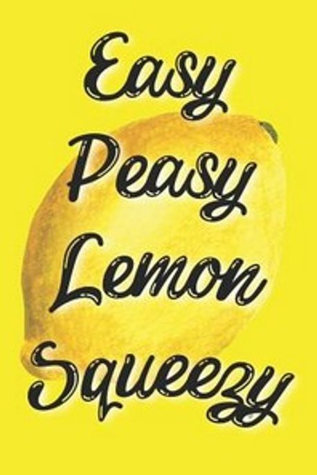 Easy Peasy Lemon Squeezy | Books, Summer Citrus - 교보문고