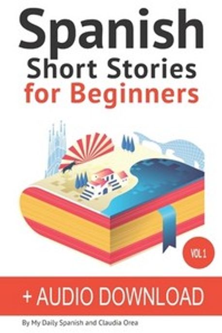 Spanish Short Stories for Beginners + Audio Download | Orea, Claudia - 교보문고