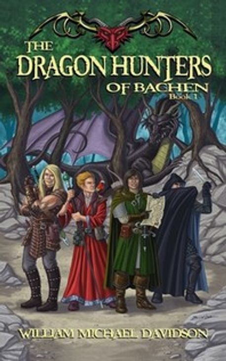 The Dragon Hunters of Bachen | Davidson, William Michael - 교보문고