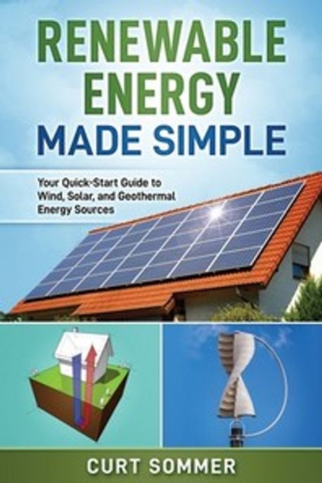 Renewable Energy Made Simple | Hoffstadt, Brett - 교보문고