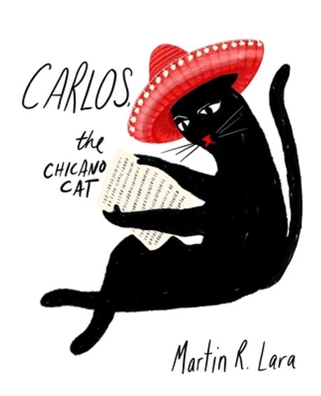 Carlos the Chicano Cat | Lara, Martin R. - 교보문고