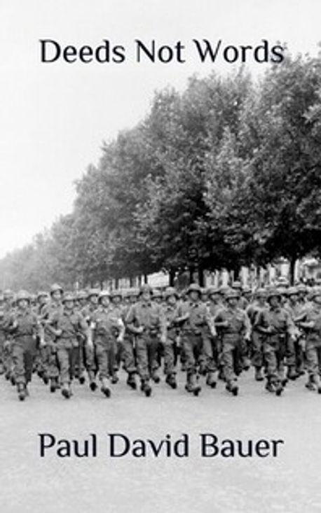 Deeds Not Words | Bauer, Paul David - 교보문고