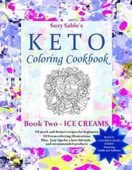 Suzy Sable's Keto Coloring Cookbook | Sable, Suzy - 교보문고