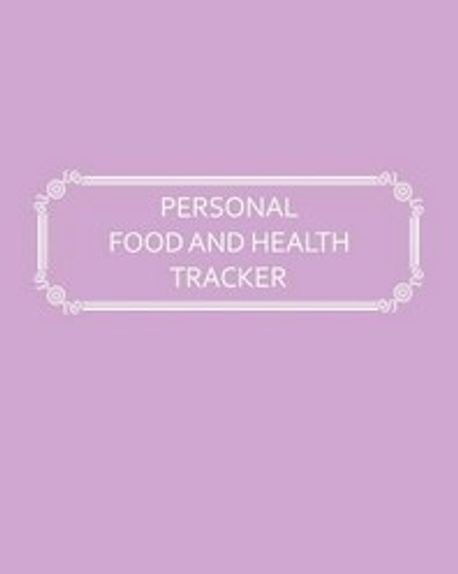 Personal Food and Health Tracker | Content, Premise - 교보문고